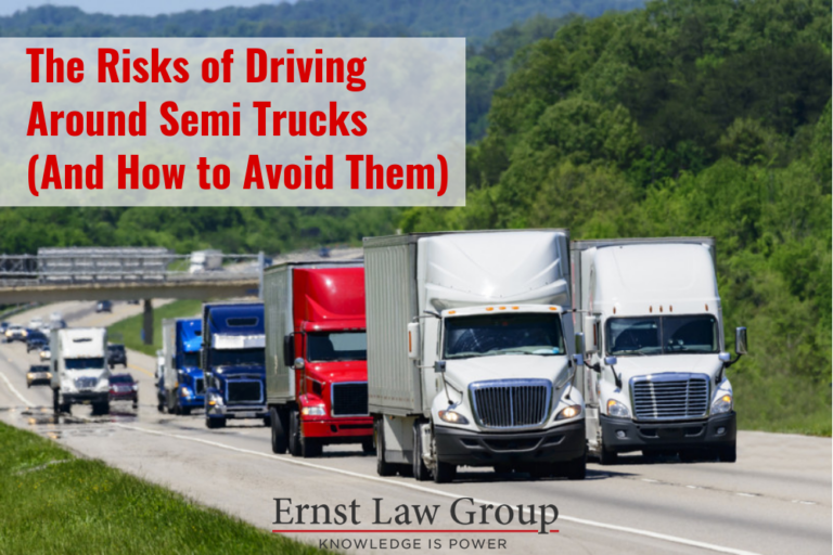 The Risks of Driving Near Semi-Trucks and How to Stay Safe - Ernst Law